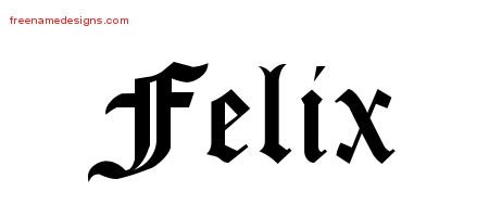 Blackletter Name Tattoo Designs Felix Printable - Free Name Designs