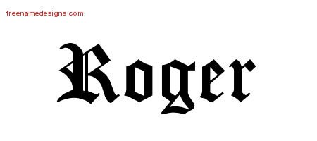 Blackletter Name Tattoo Designs Roger Printable - Free Name Designs