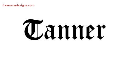 Blackletter Name Tattoo Designs Tanner Printable - Free Name Designs