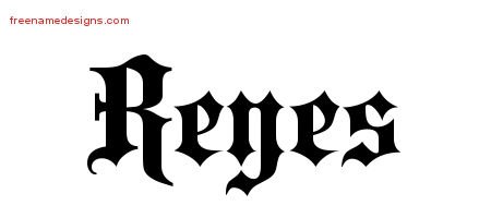 Old English Name Tattoo Designs Reyes Free Lettering - Free Name Designs
