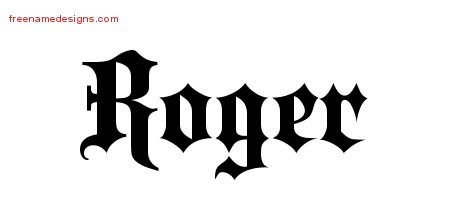 Old English Name Tattoo Designs Roger Free Lettering - Free Name Designs