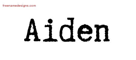 Typewriter Name Tattoo Designs Aiden Free Printout - Free Name Designs