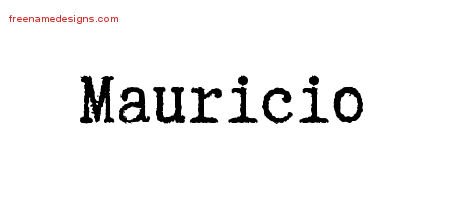 Typewriter Name Tattoo Designs Mauricio Free Printout - Free Name Designs