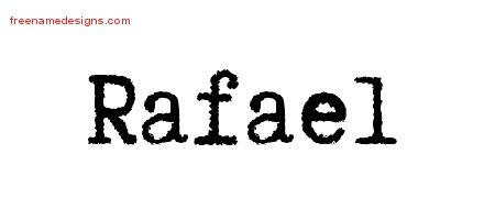 Typewriter Name Tattoo Designs Rafael Free Printout - Free Name Designs