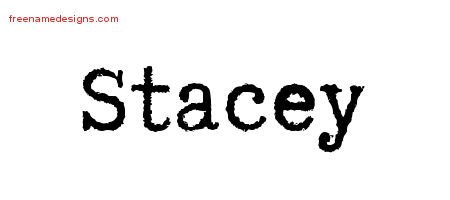 Typewriter Name Tattoo Designs Stacey Free Printout - Free Name Designs