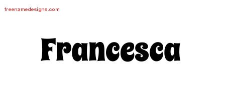 Groovy Name Tattoo Designs Francesca Free Lettering - Free Name Designs
