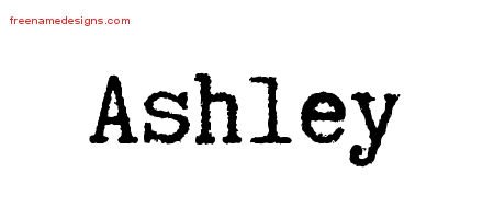 Typewriter Name Tattoo Designs Ashley Free Download - Free Name Designs
