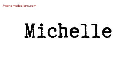 Typewriter Name Tattoo Designs Michelle Free Download - Free Name Designs
