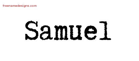Typewriter Name Tattoo Designs Samuel Free Download - Free Name Designs
